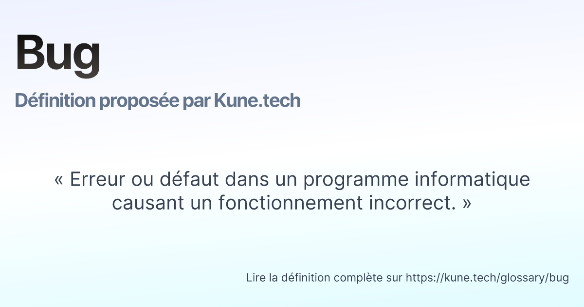 Bug Informatique : Comprendre les Erreurs de Programmation - Kune.tech